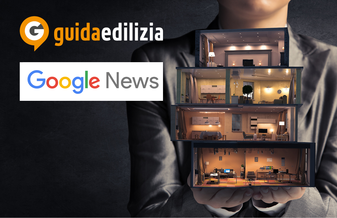 Google News: GuidaEdilizia diventa fonte ufficiale di notizie ...